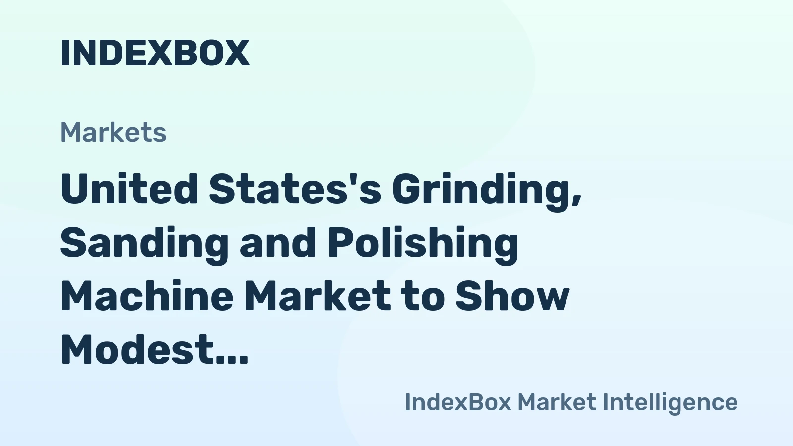 United States's Grinding, Sanding and Polishing Machine Market to Show Modest Growth with CAGR of +0.9% from 2024 to 2035
