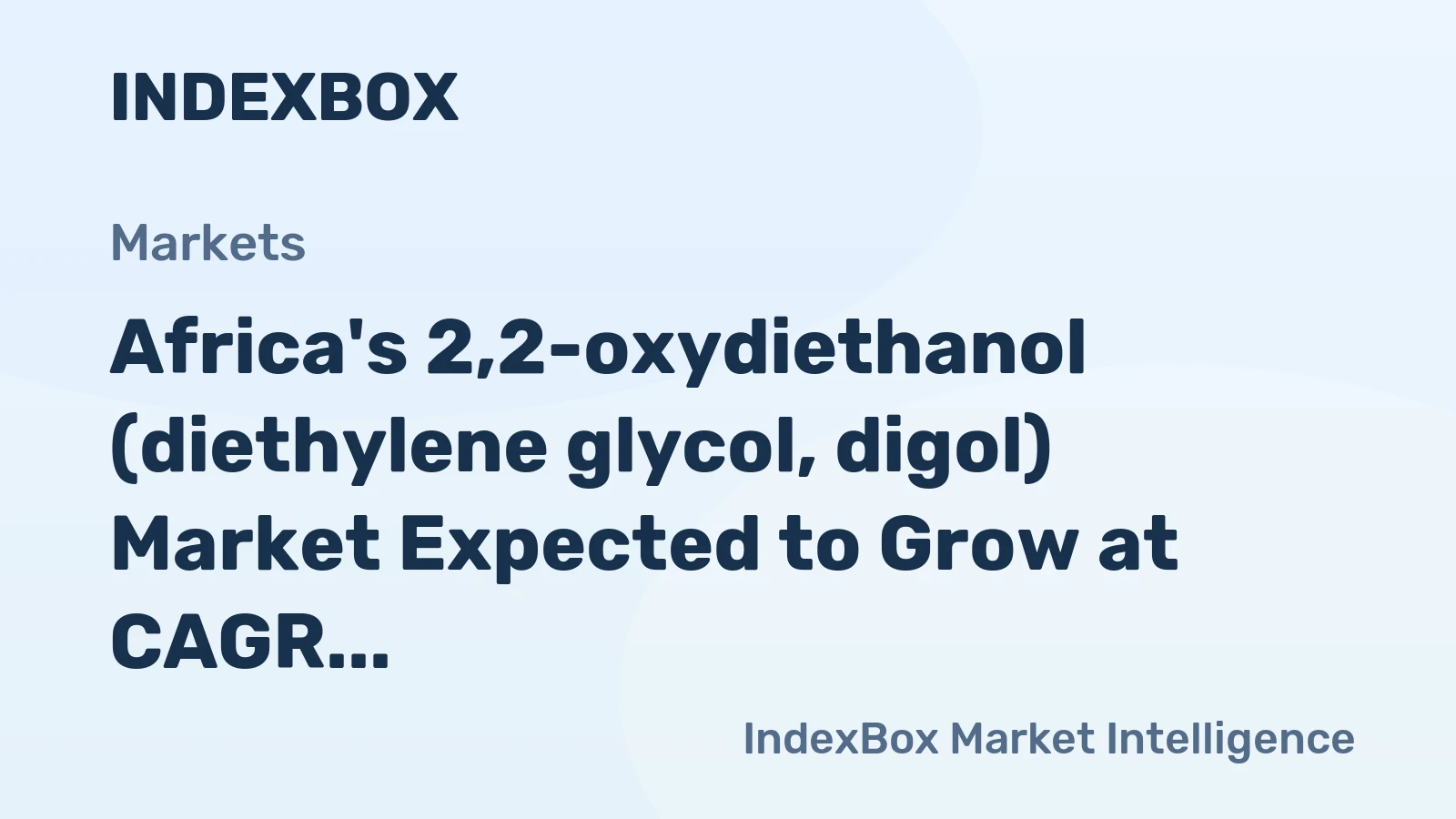 Africa's 2,2-oxydiethanol (diethylene glycol, digol) Market Expected to Grow at CAGR of +2.2% to Reach $23M by 2035