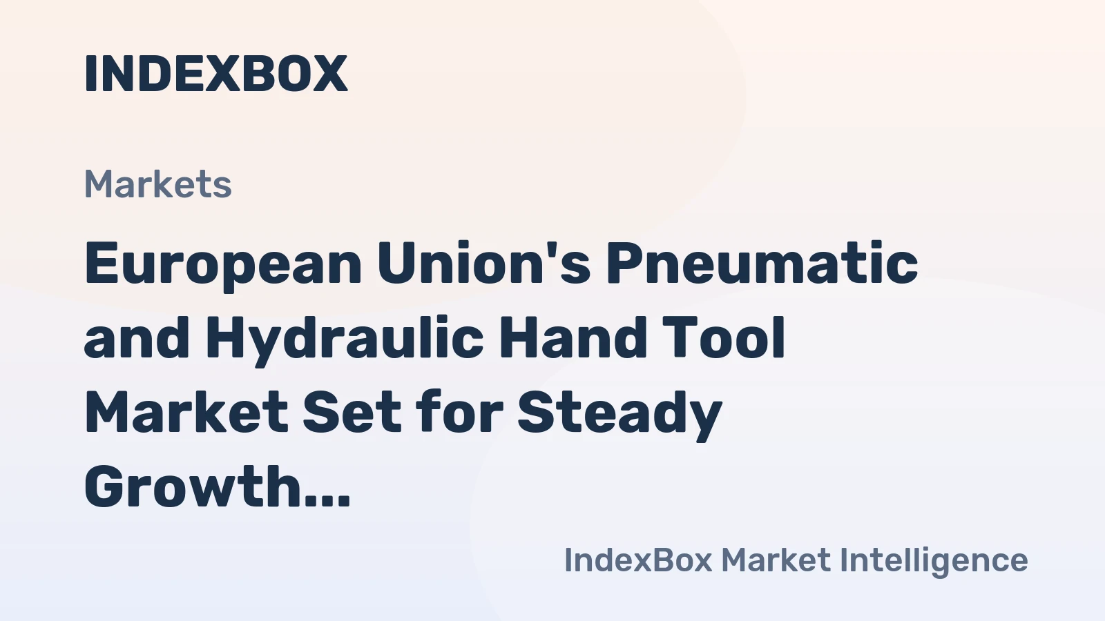 European Union's Pneumatic and Hydraulic Hand Tool Market Set for Steady Growth to 2035