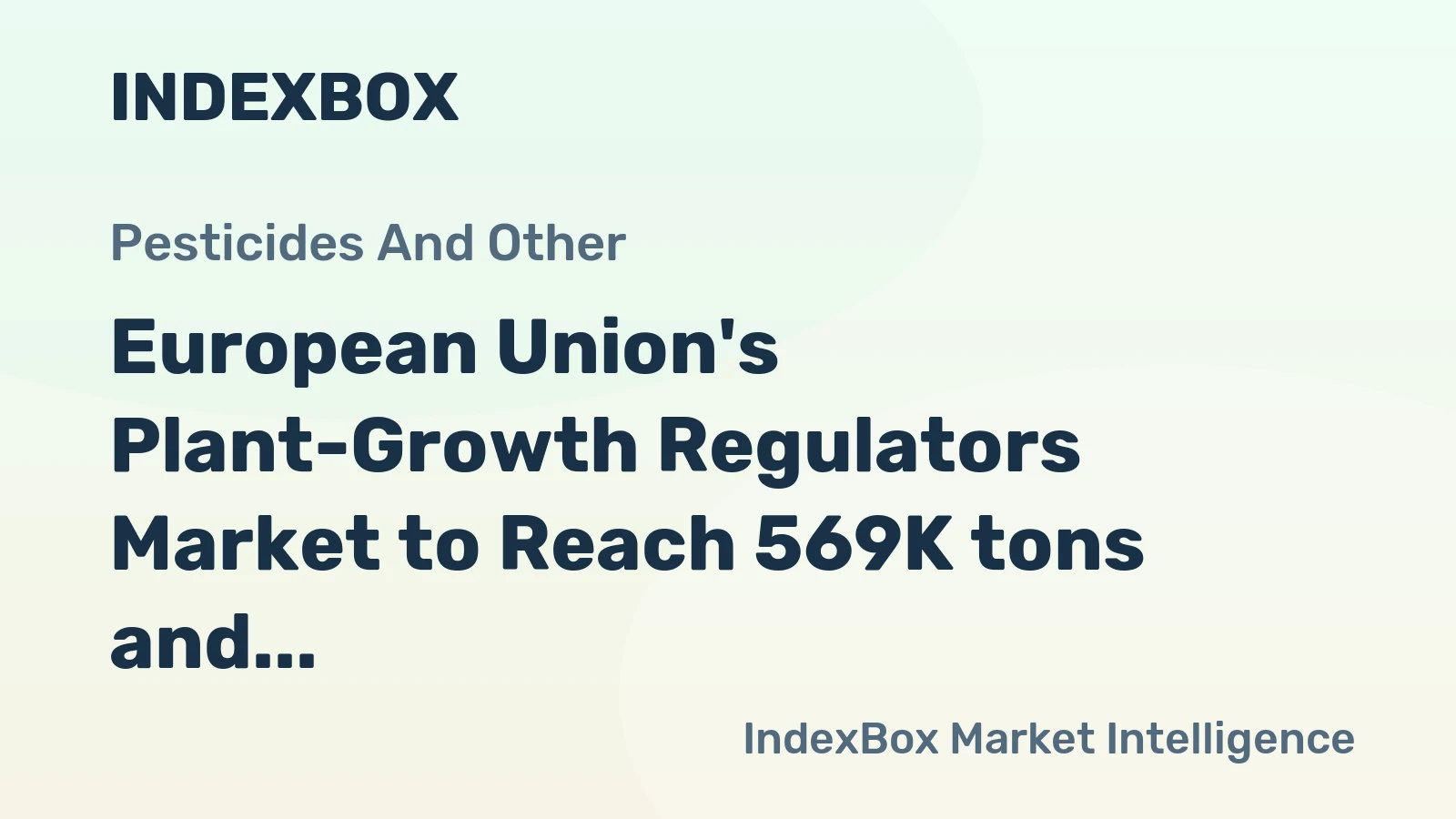 European Union's Plant-Growth Regulators Market to Reach 569K tons and $6.4B by 2035