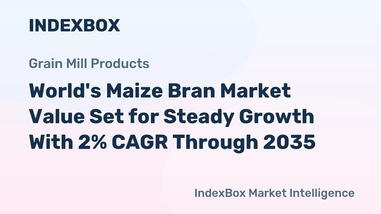 World's Maize Bran Market Value Set for Steady Growth With 2% CAGR Through 2035