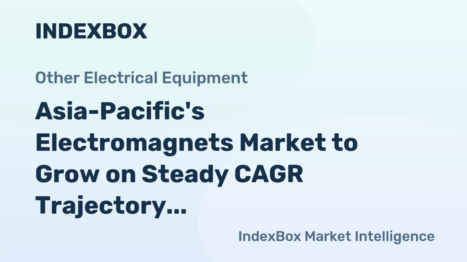 Asia-Pacific's Electromagnets Market to Grow on Steady CAGR Trajectory