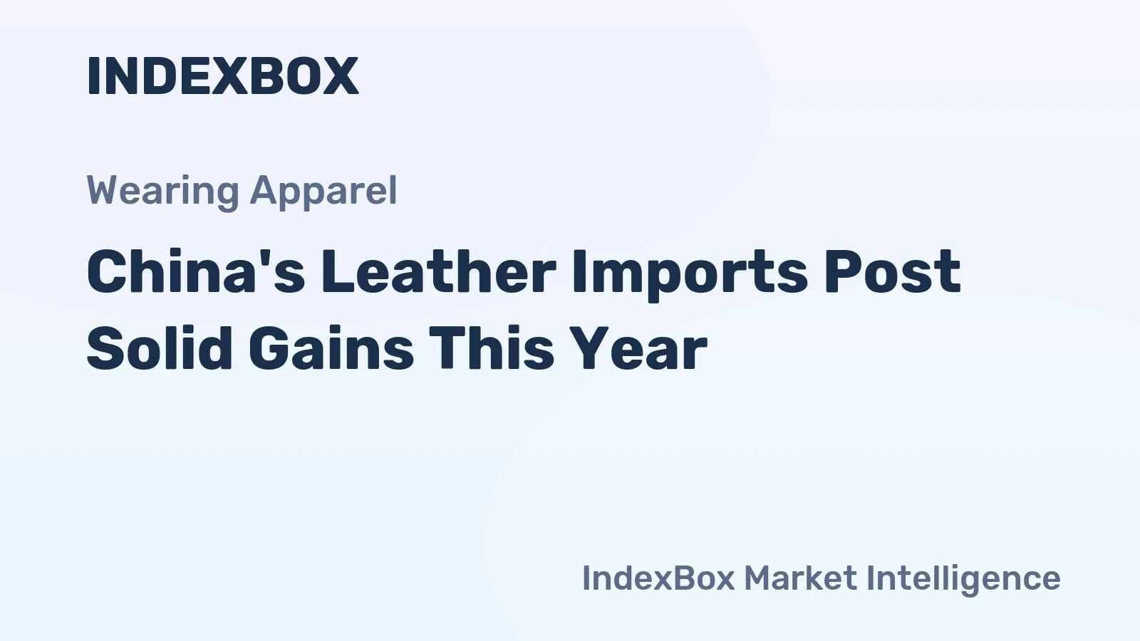 China's Leather Imports Post Solid Gains This Year