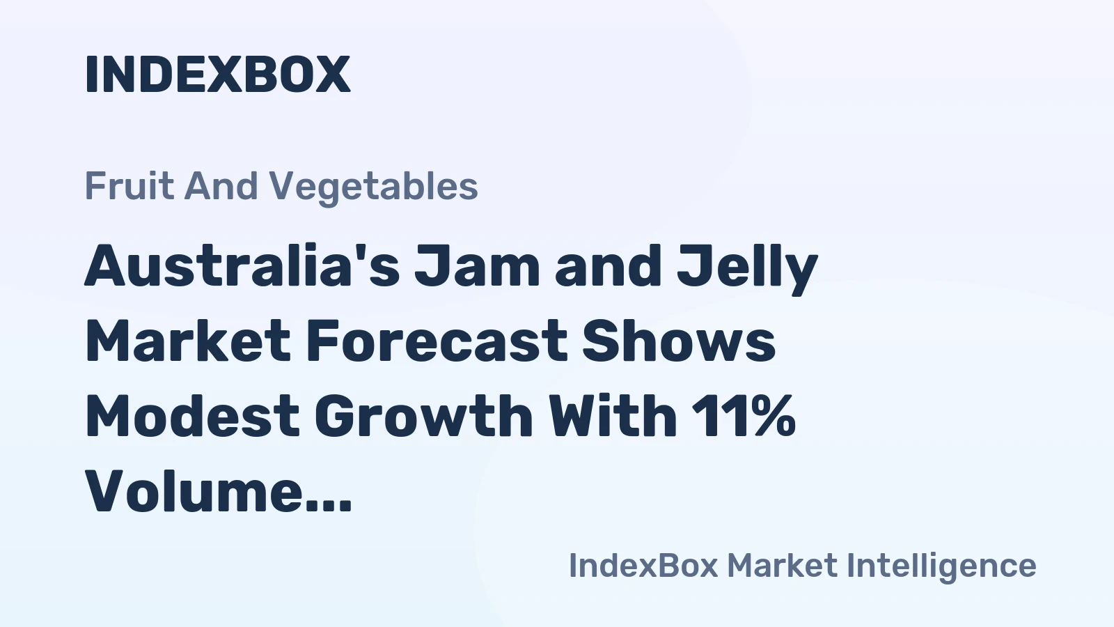 Australia's Jam and Jelly Market Forecast Shows Modest Growth With 11% Volume CAGR Through 2035