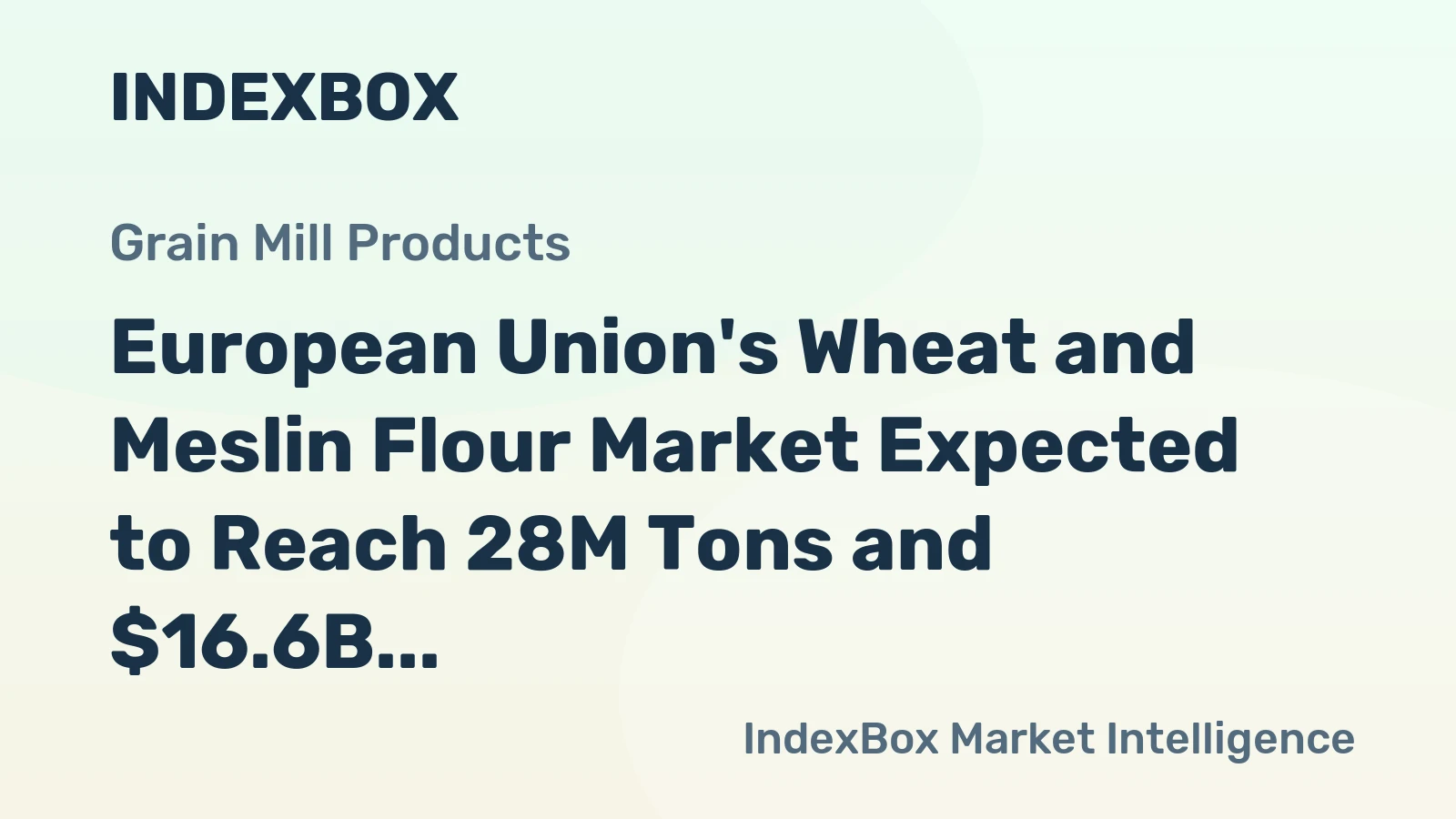 European Union's Wheat and Meslin Flour Market Expected to Reach 28M Tons and $16.6B by 2035