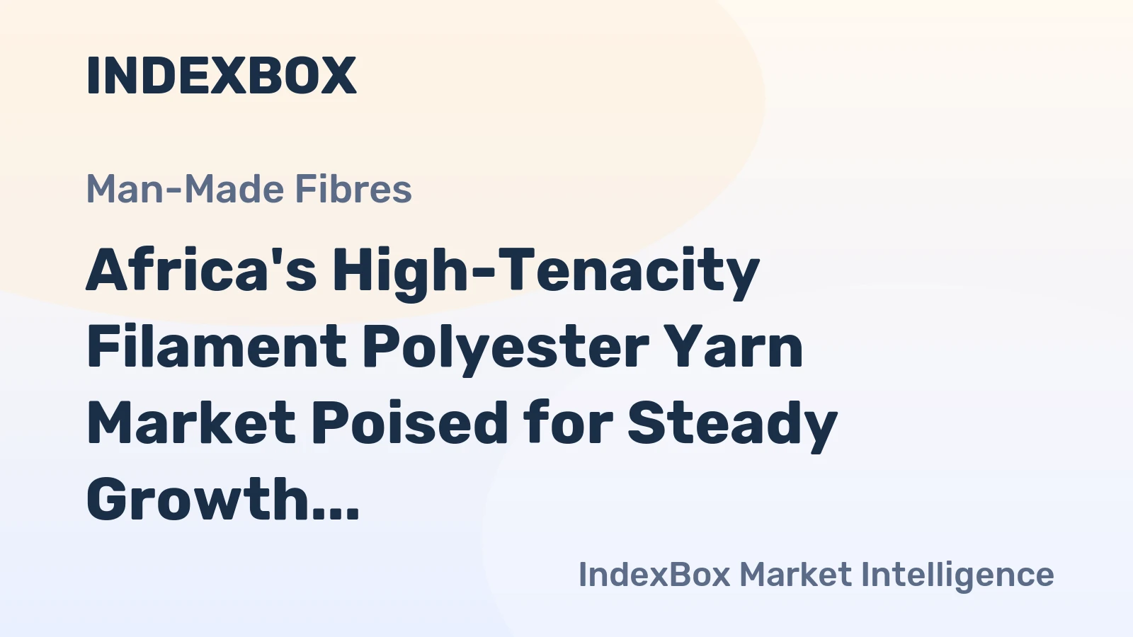 Africa's High-Tenacity Filament Polyester Yarn Market Poised for Steady Growth With a 2.1% CAGR in Value