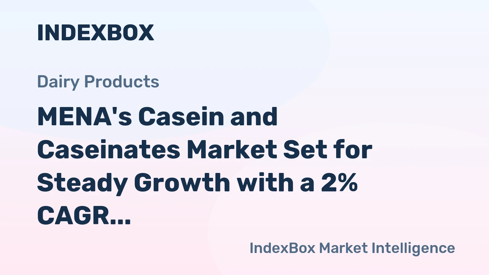 MENA's Casein and Caseinates Market Set for Steady Growth with a 2% CAGR in Value