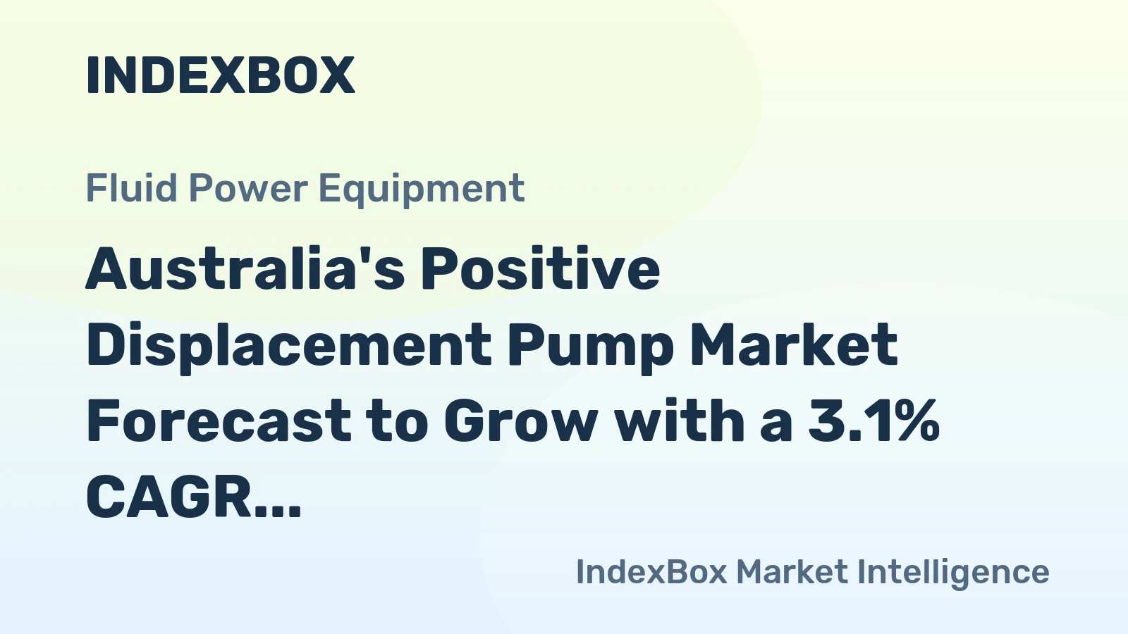 Australia's Positive Displacement Pump Market Forecast to Grow with a 3.1% CAGR in Value