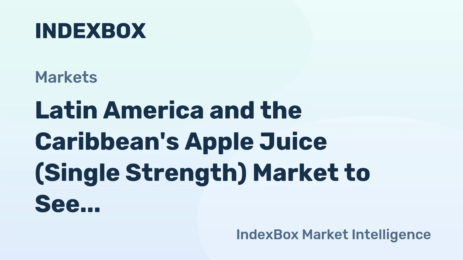 Latin America and the Caribbean's Apple Juice (Single Strength) Market to See Slight Growth with +0.1% CAGR through 2035