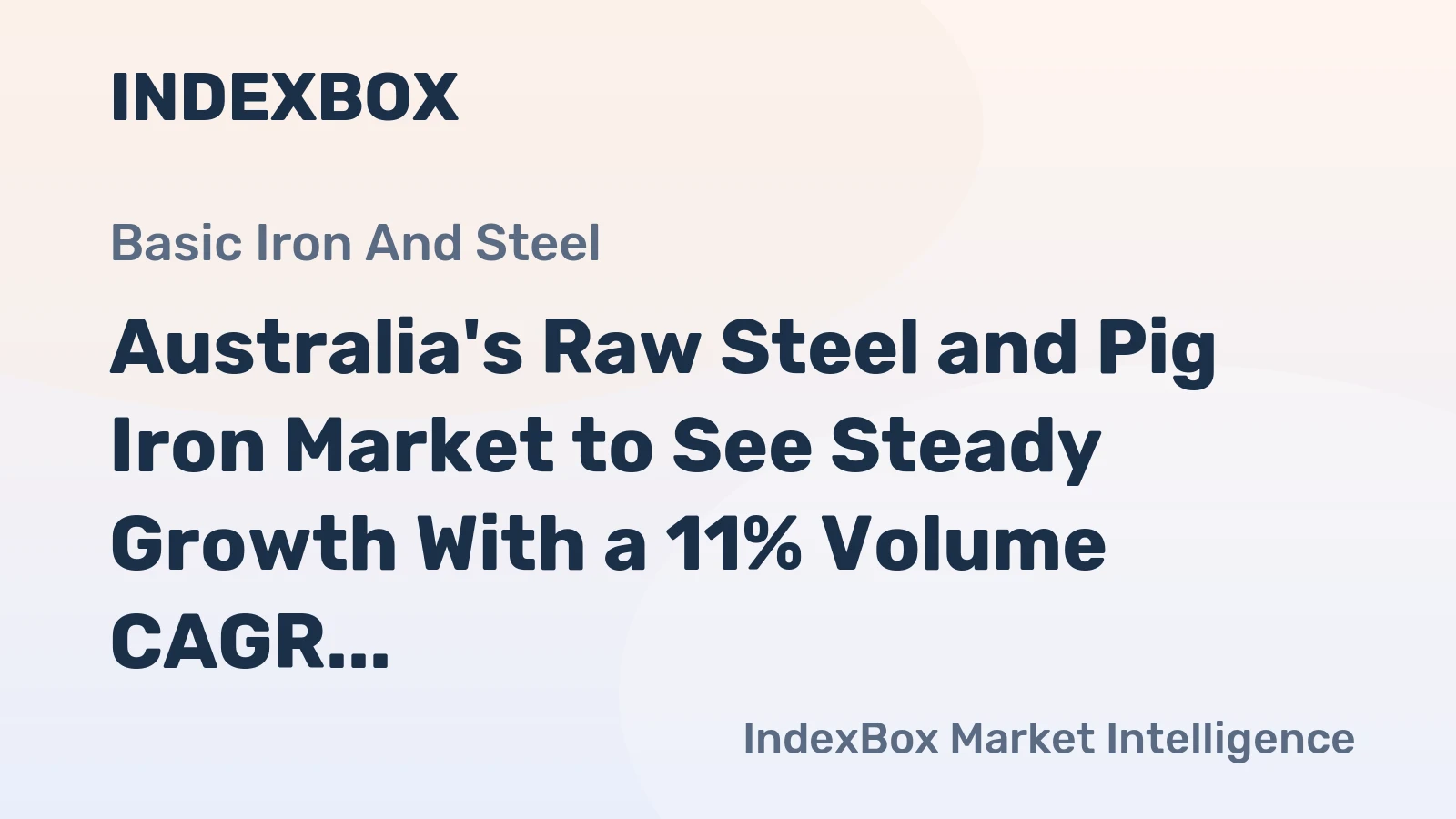 Australia's Raw Steel and Pig Iron Market to See Steady Growth With a 11% Volume CAGR Through 2035