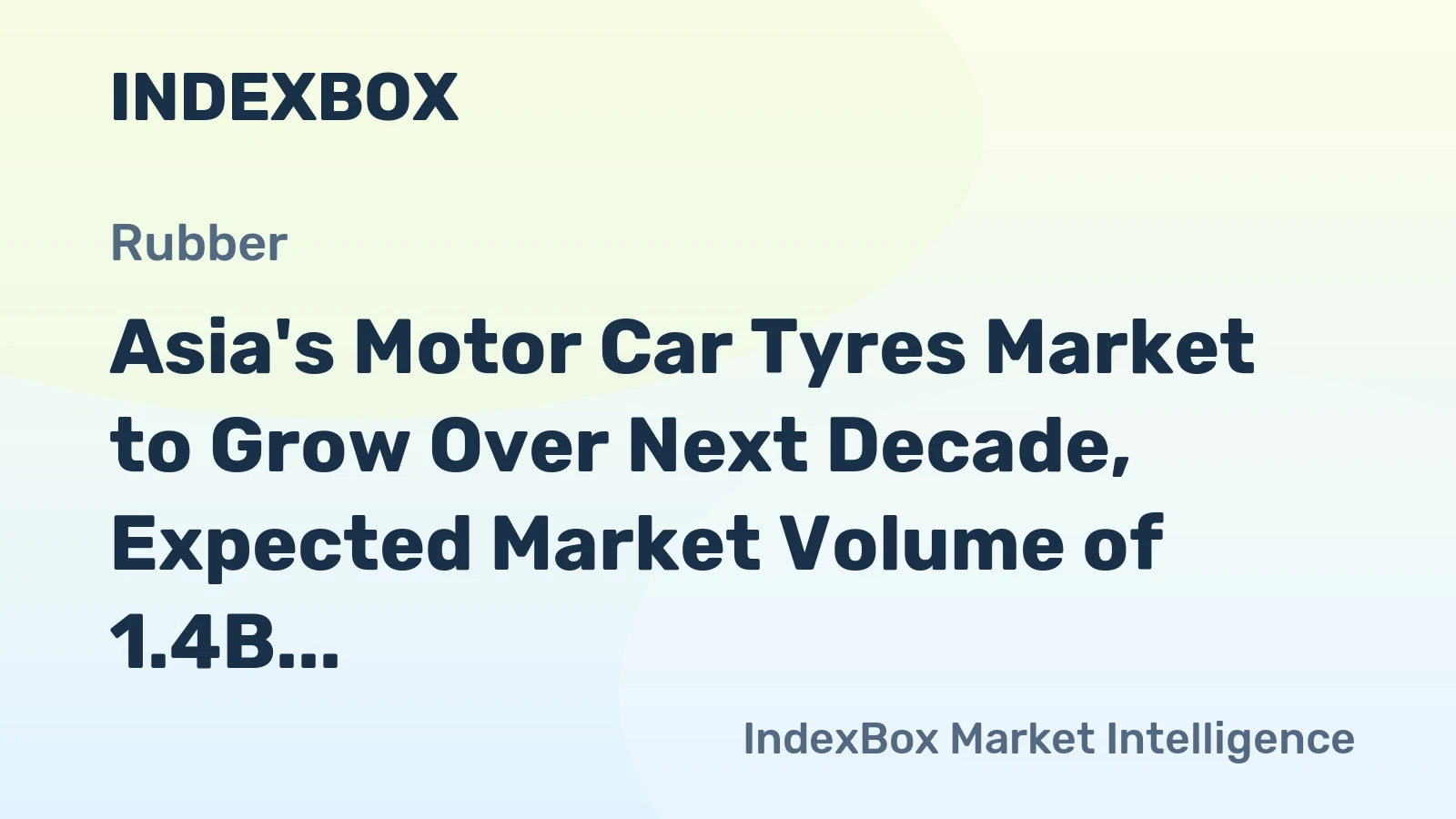 Asia's Motor Car Tyres Market to Grow Over Next Decade, Expected Market Volume of 1.4B Units and Value of $60.3B by 2035