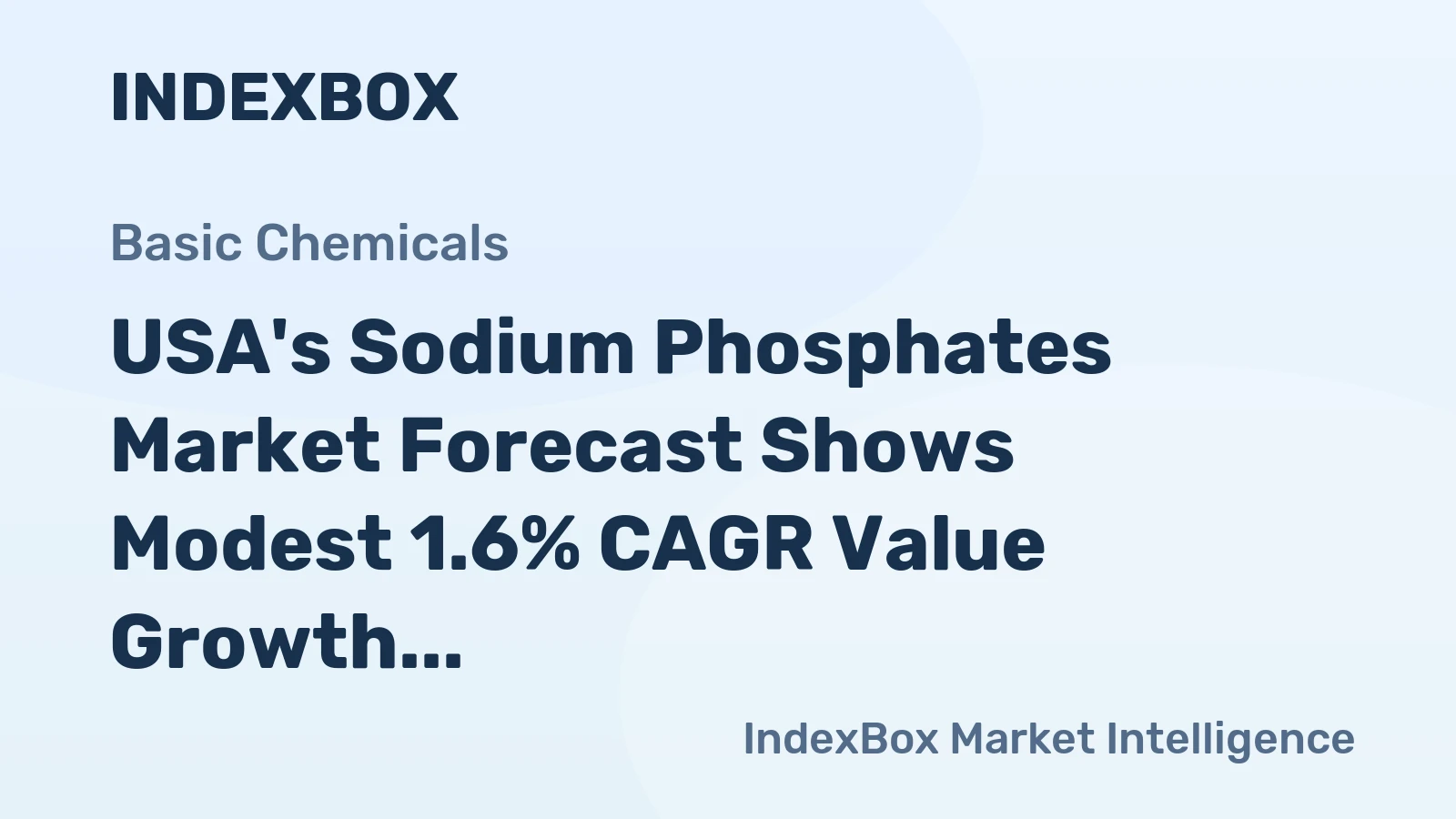 USA's Sodium Phosphates Market Forecast Shows Modest 1.6% CAGR Value Growth Despite Recent Contraction