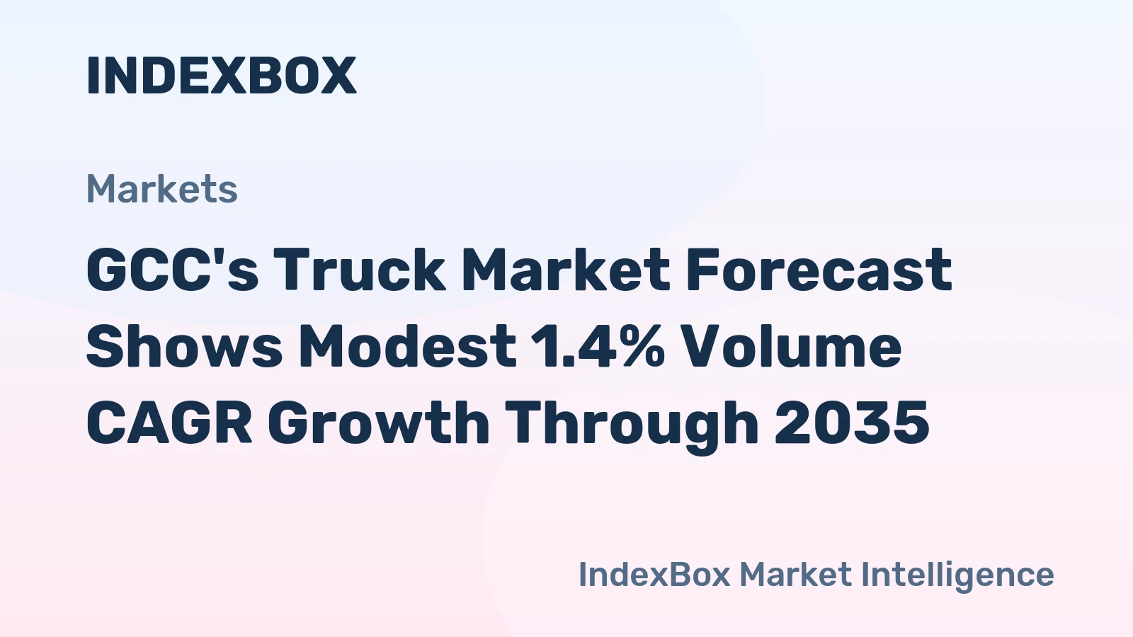GCC's Truck Market Forecast Shows Modest 1.4% Volume CAGR Growth Through 2035