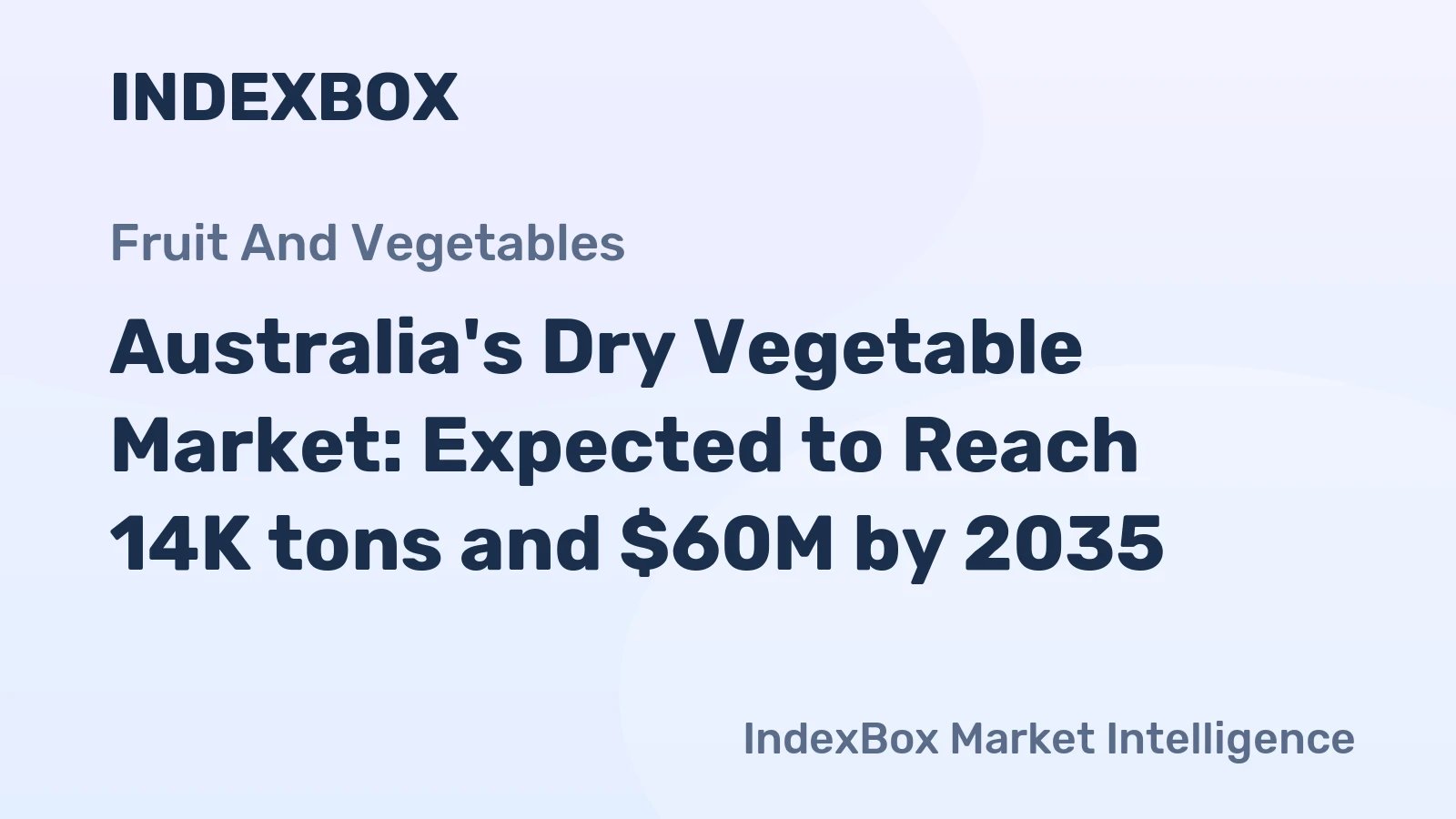 Australia's Dry Vegetable Market: Expected to Reach 14K tons and $60M by 2035