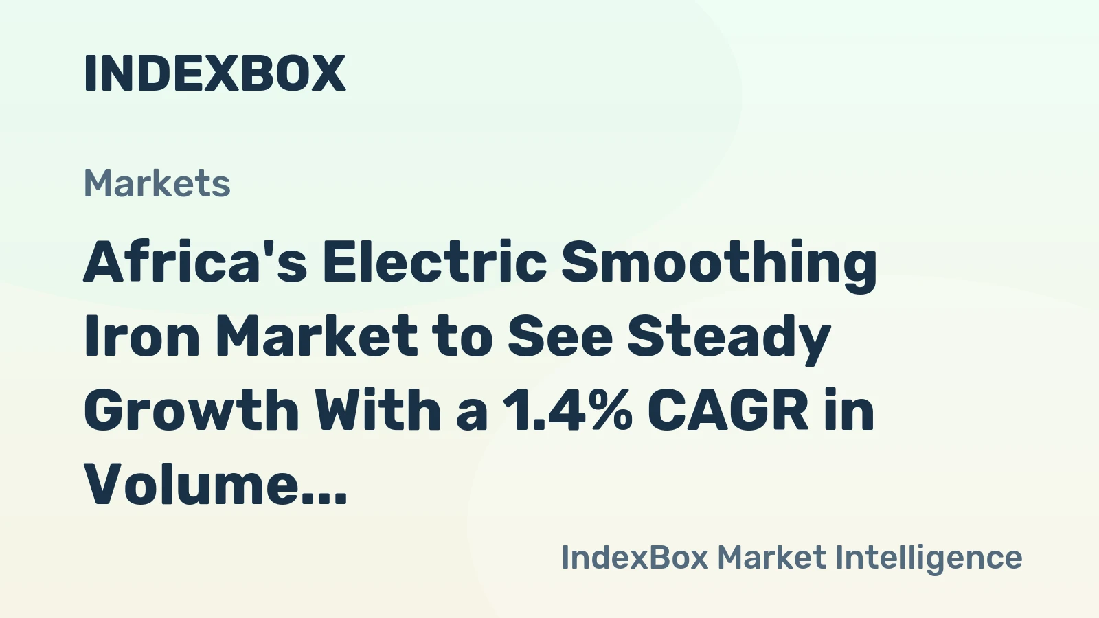 Africa's Electric Smoothing Iron Market to See Steady Growth With a 1.4% CAGR in Volume