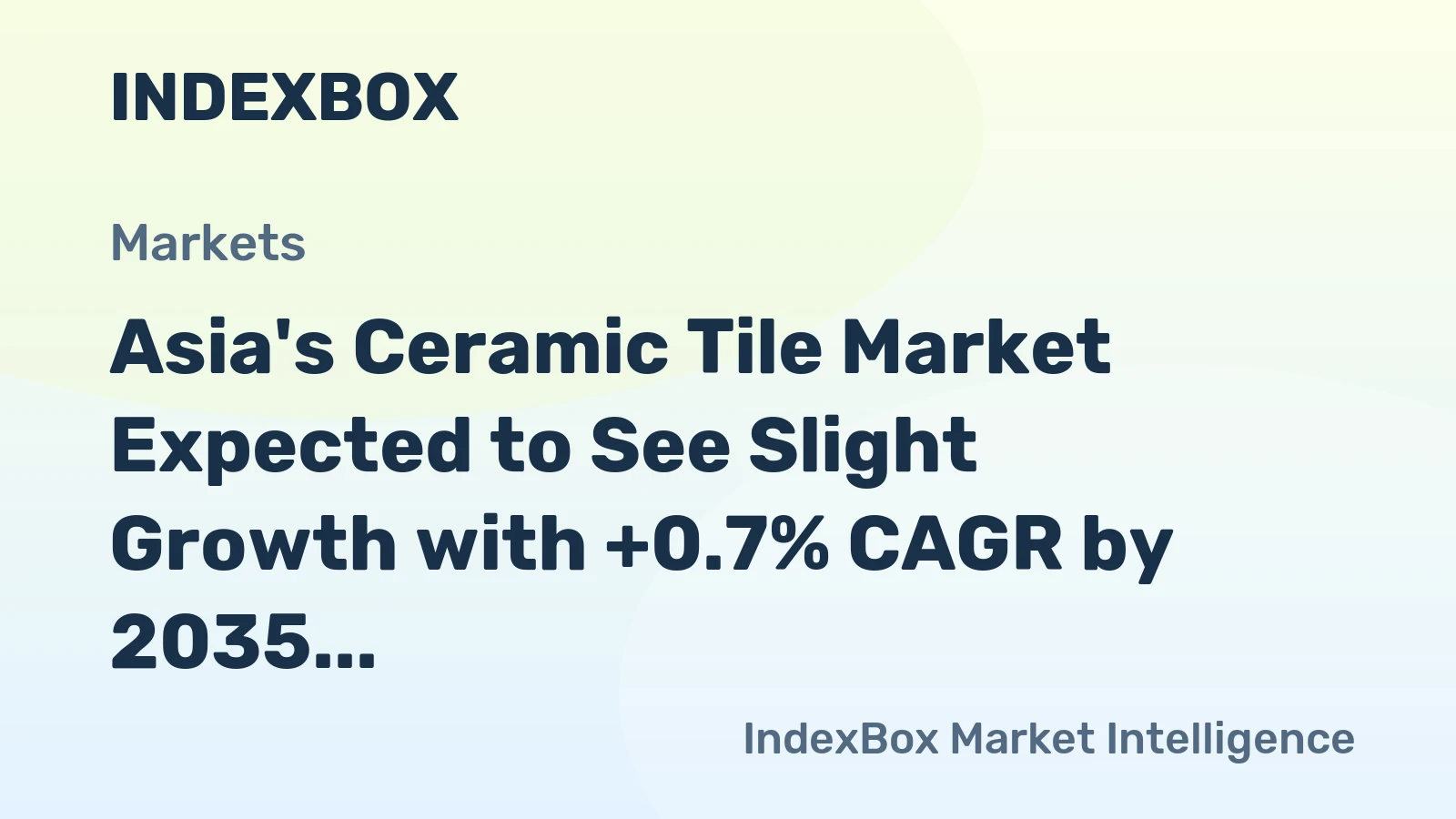 Asia's Ceramic Tile Market Expected to See Slight Growth with +0.7% CAGR by 2035