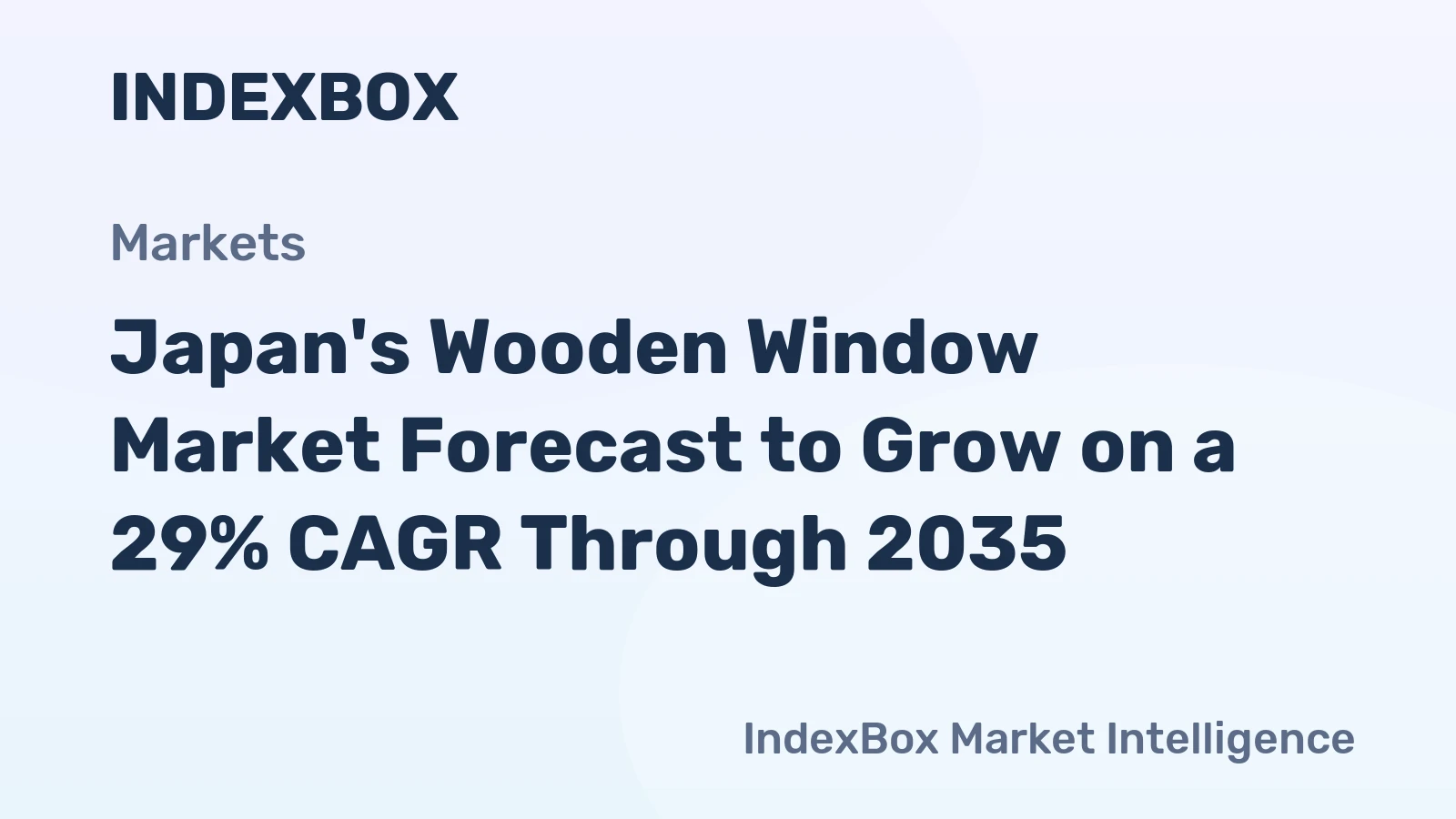 Japan's Wooden Window Market Forecast to Grow on a 29% CAGR Through 2035