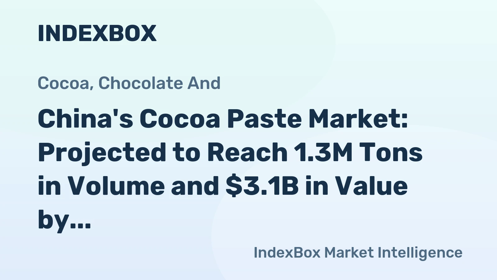China's Cocoa Paste Market: Projected to Reach 1.3M Tons in Volume and $3.1B in Value by 2035