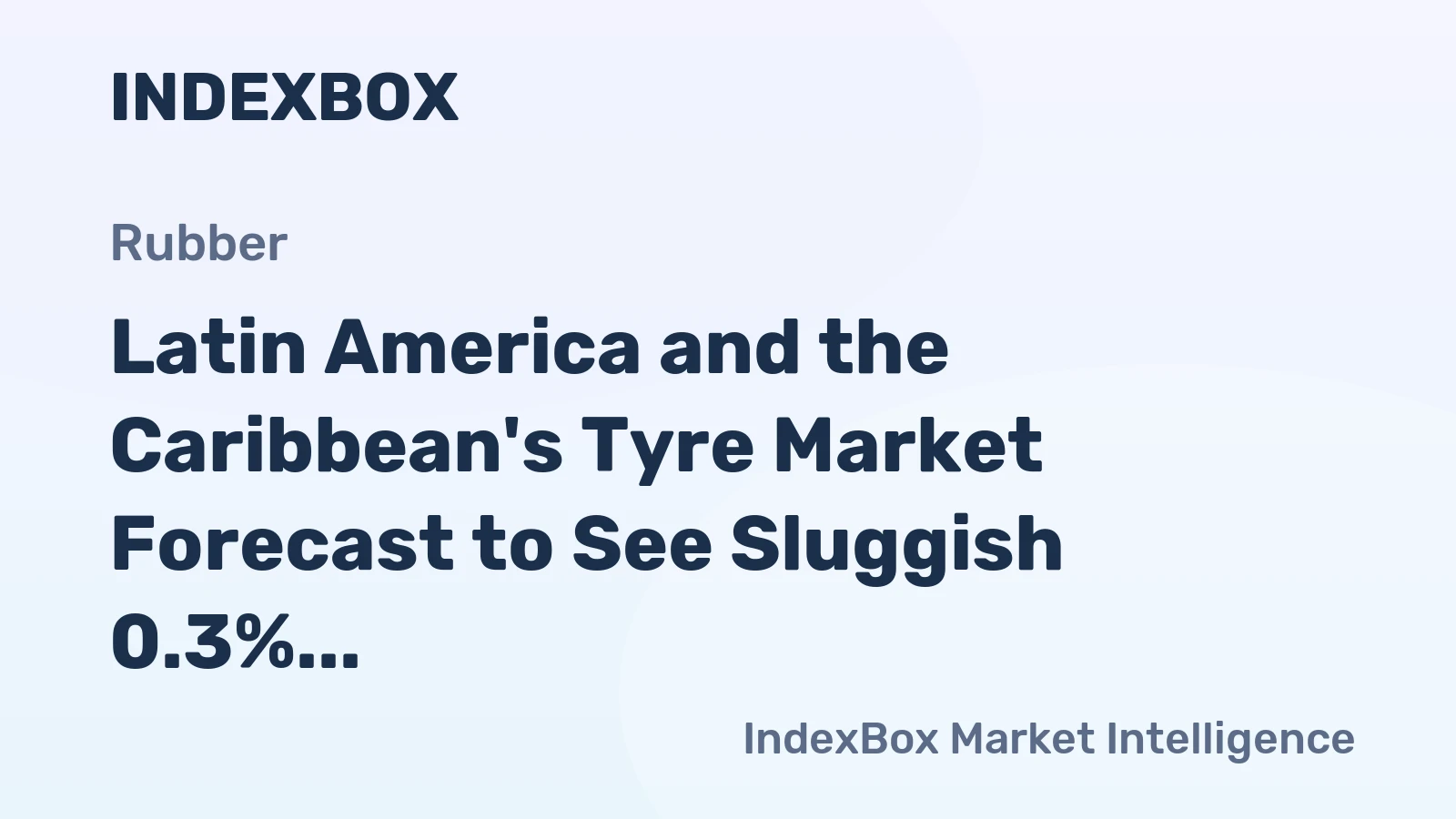 Latin America and the Caribbean's Tyre Market Forecast to See Sluggish 0.3% Volume CAGR Through 2035