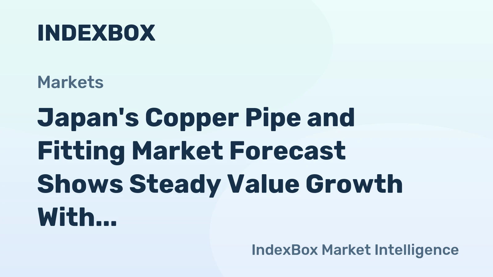 Japan's Copper Pipe and Fitting Market Forecast Shows Steady Value Growth With 1.6% CAGR Through 2035