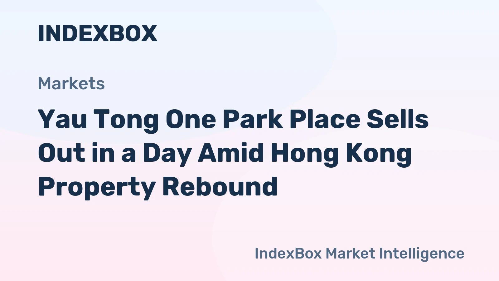 Yau Tong One Park Place Sells Out in a Day Amid Hong Kong Property Rebound