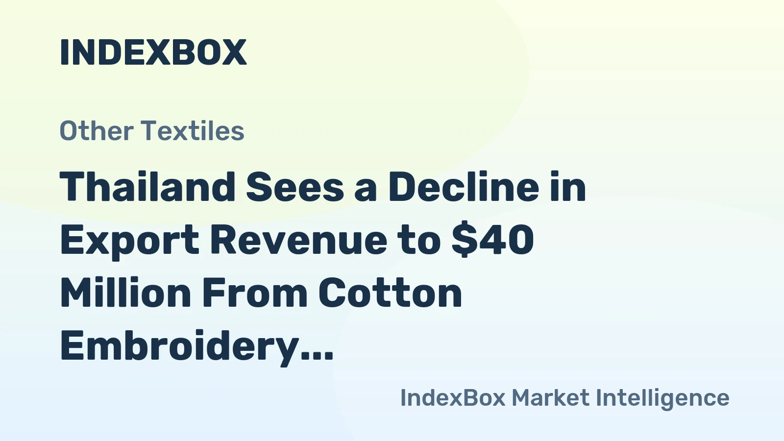 Thailand Sees a Decline in Export Revenue to $40 Million From Cotton Embroidery in 2023