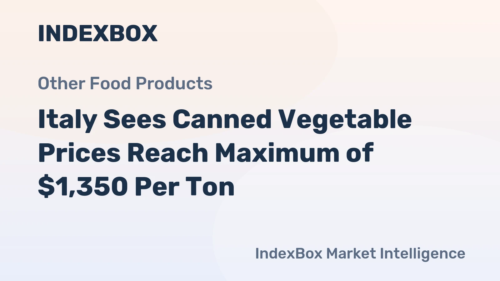 Italy Sees Canned Vegetable Prices Reach Maximum of $1,350 Per Ton