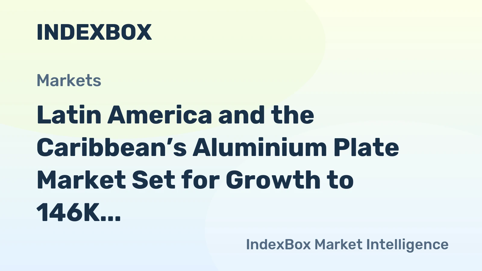 Latin America and the Caribbean’s Aluminium Plate Market Set for Growth to 146K Tons by 2035