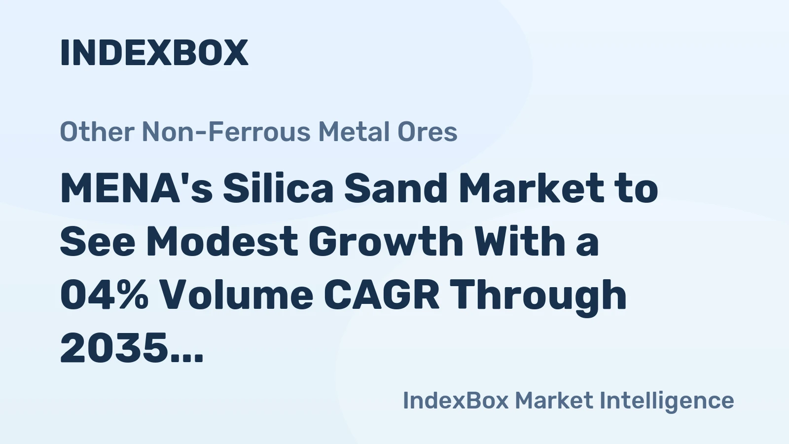 MENA's Silica Sand Market to See Modest Growth With a 04% Volume CAGR Through 2035