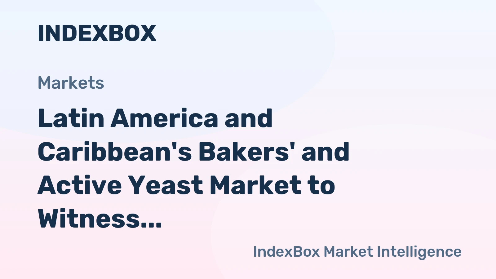 Latin America and Caribbean's Bakers' and Active Yeast Market to Witness 0.6% CAGR Growth from 2024 to 2035