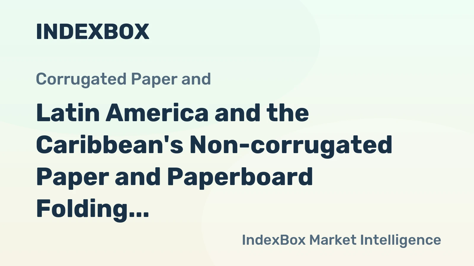 Latin America and the Caribbean's Non-corrugated Paper and Paperboard Folding Cartons, Boxes, and Cases Market to See Modest Growth with 0.5% CAGR