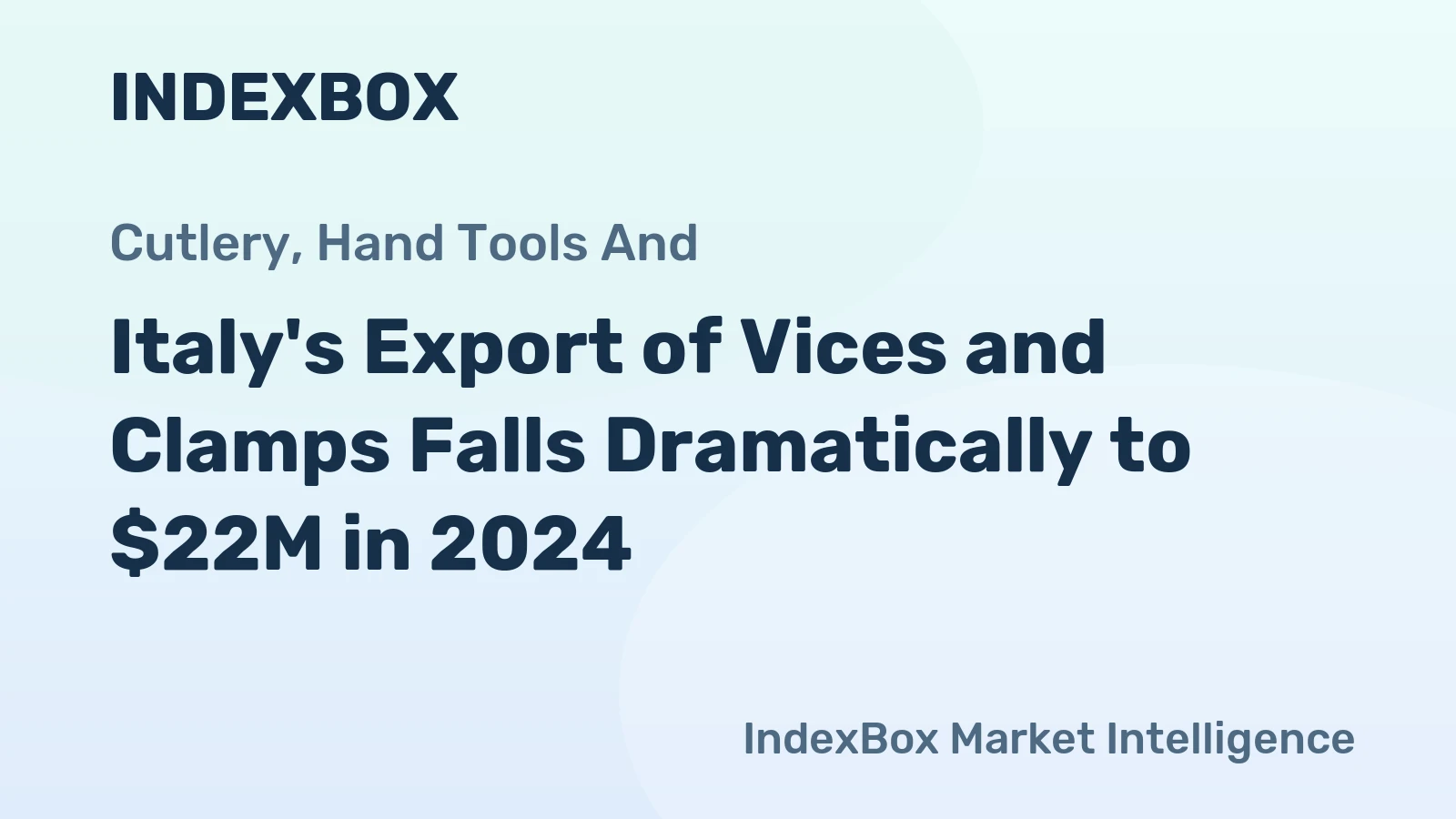 Italy's Export of Vices and Clamps Falls Dramatically to $22M in 2024