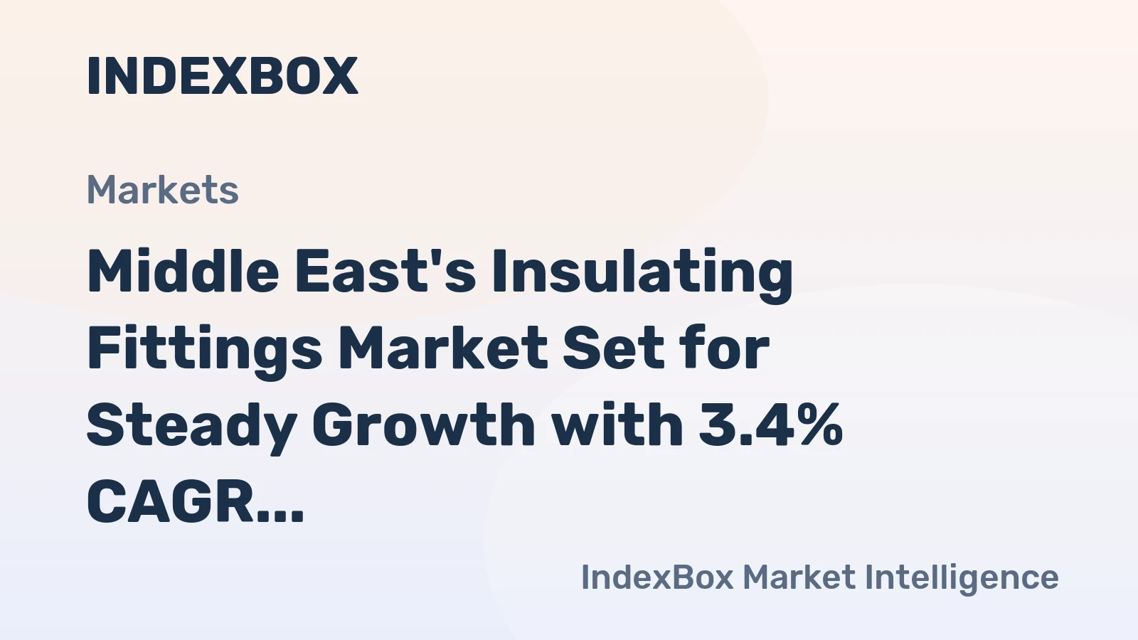 Middle East's Insulating Fittings Market Set for Steady Growth with 3.4% CAGR in Value