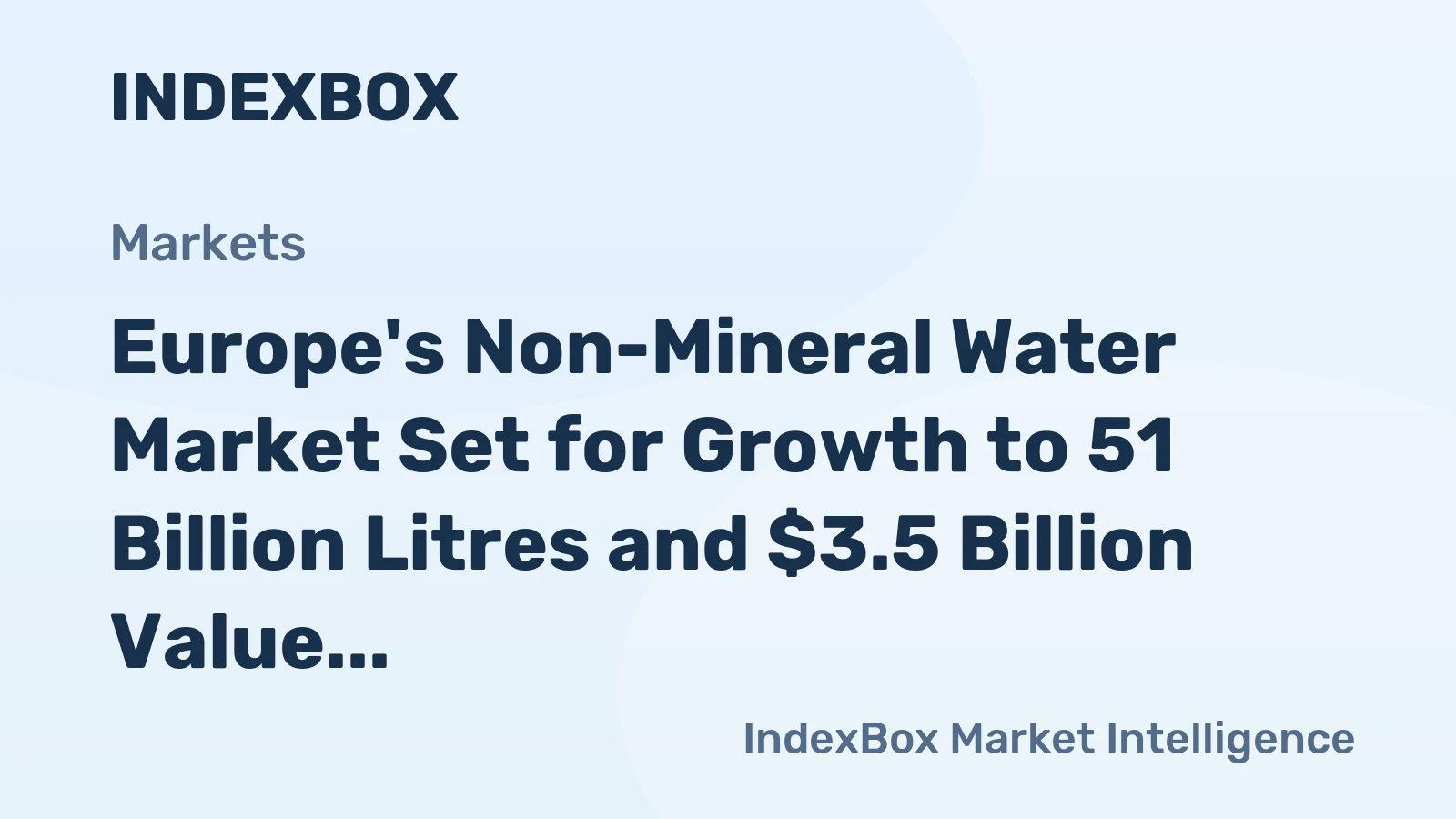 Europe's Non-Mineral Water Market Set for Growth to 51 Billion Litres and $3.5 Billion Value
