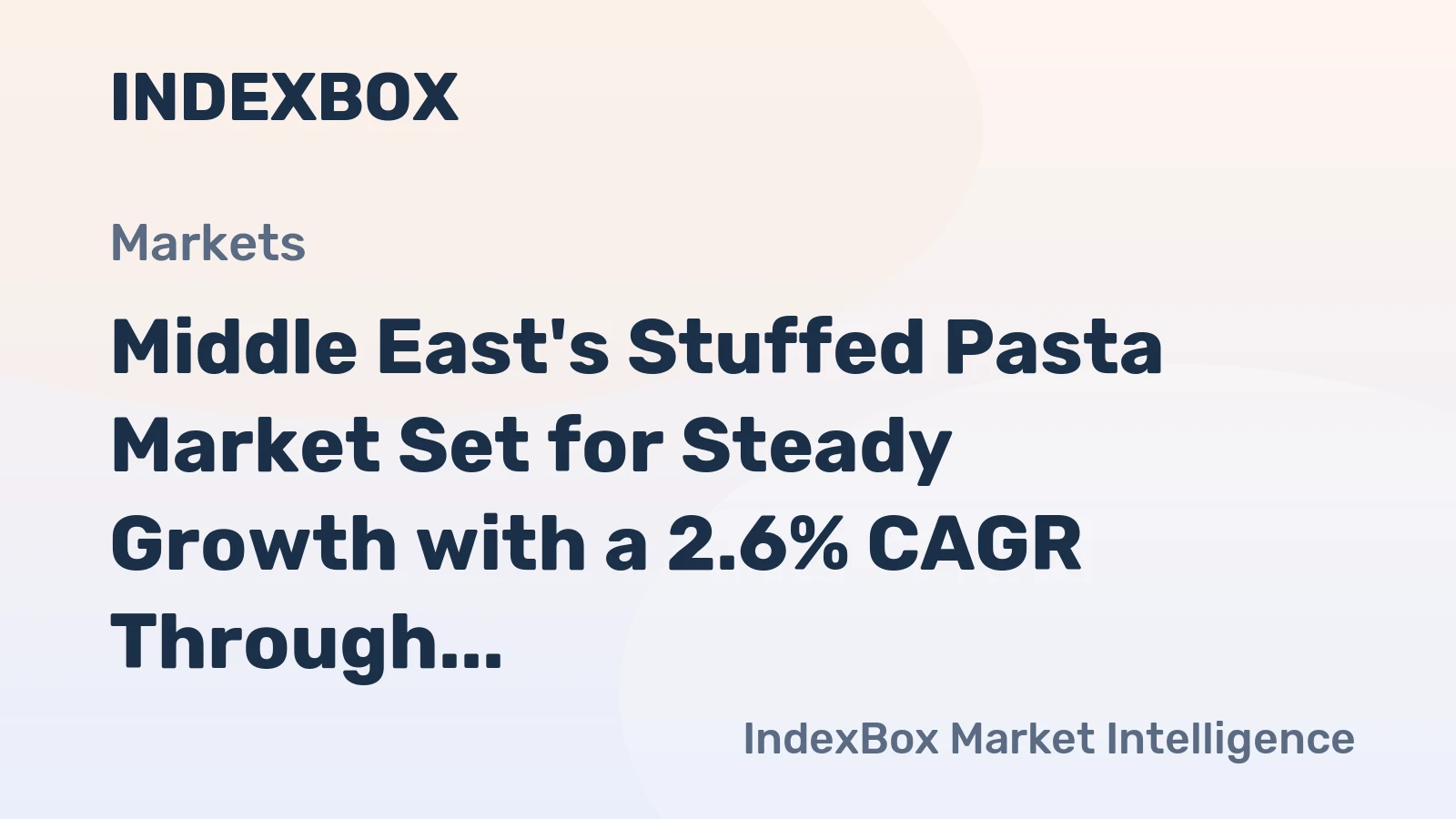 Middle East's Stuffed Pasta Market Set for Steady Growth with a 2.6% CAGR Through 2035