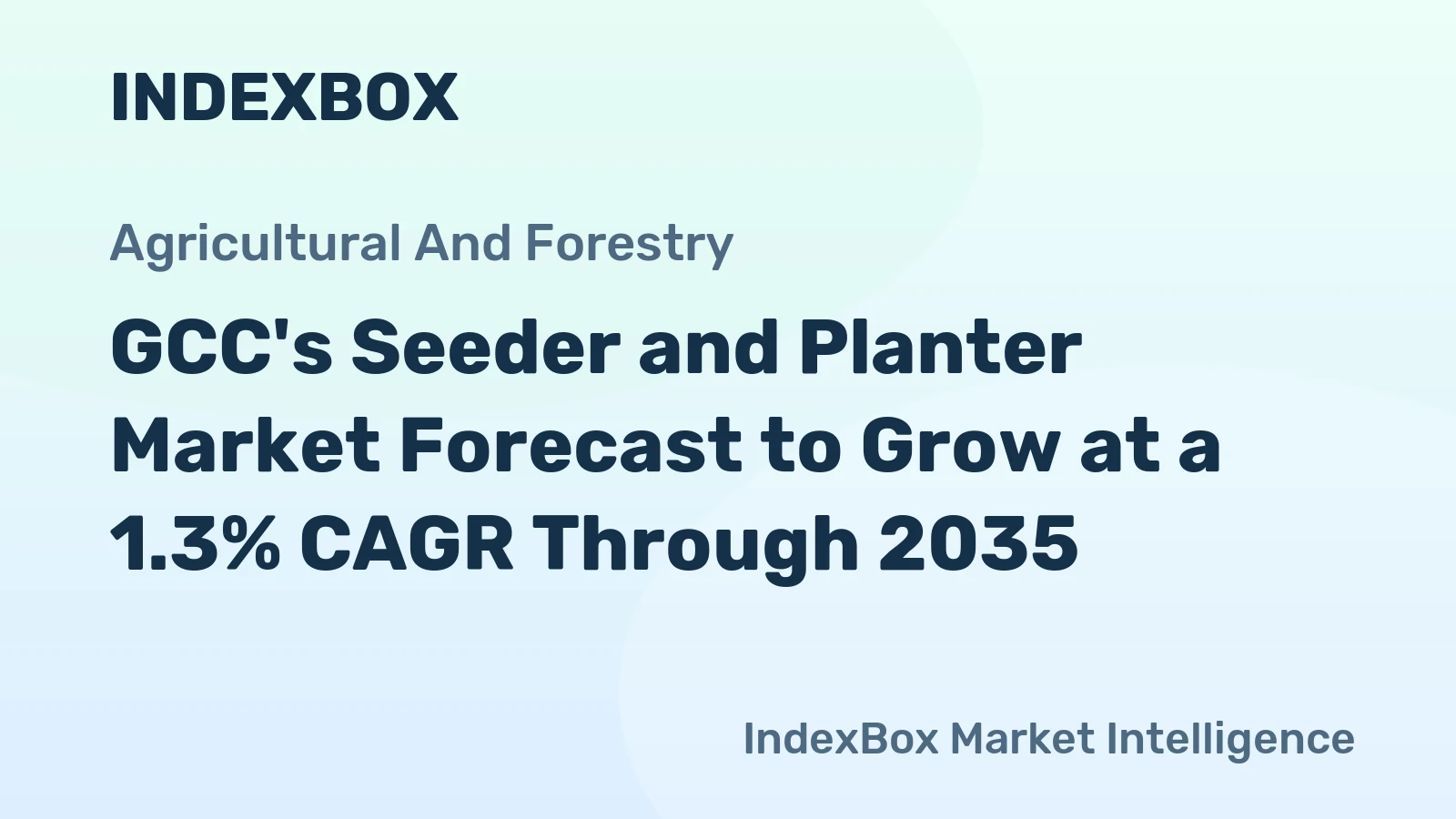 GCC's Seeder and Planter Market Forecast to Grow at a 1.3% CAGR Through 2035