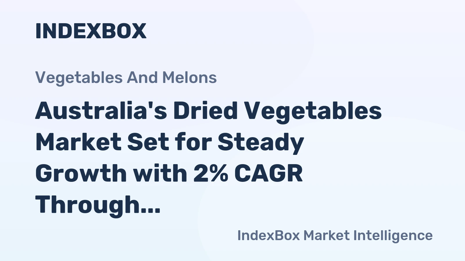 Australia's Dried Vegetables Market Set for Steady Growth with 2% CAGR Through 2035