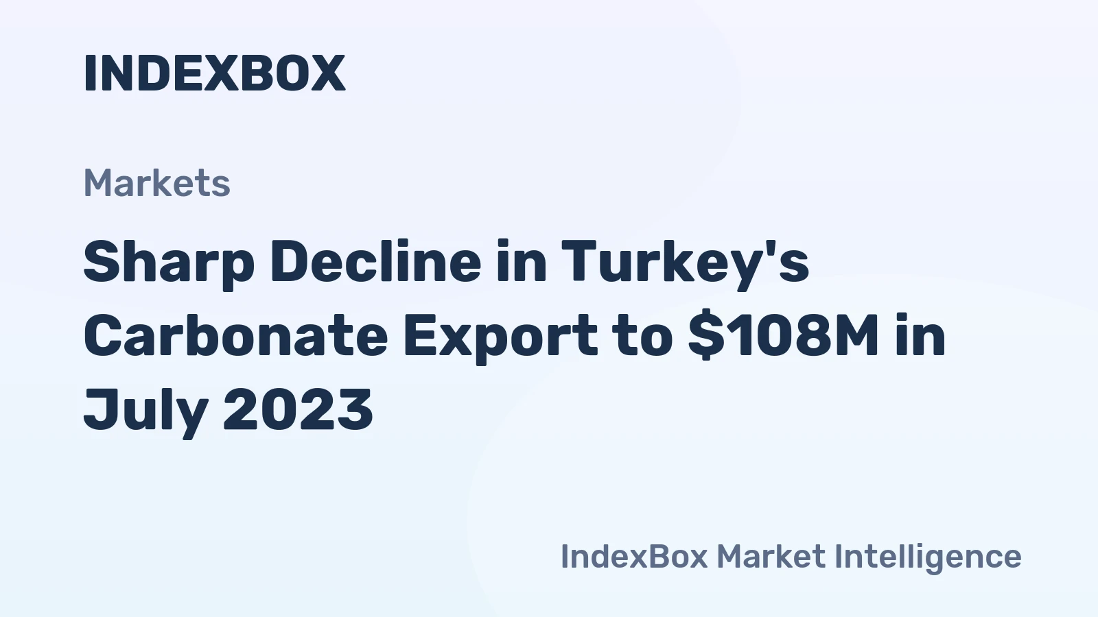 Sharp Decline in Turkey's Carbonate Export to $108M in July 2023