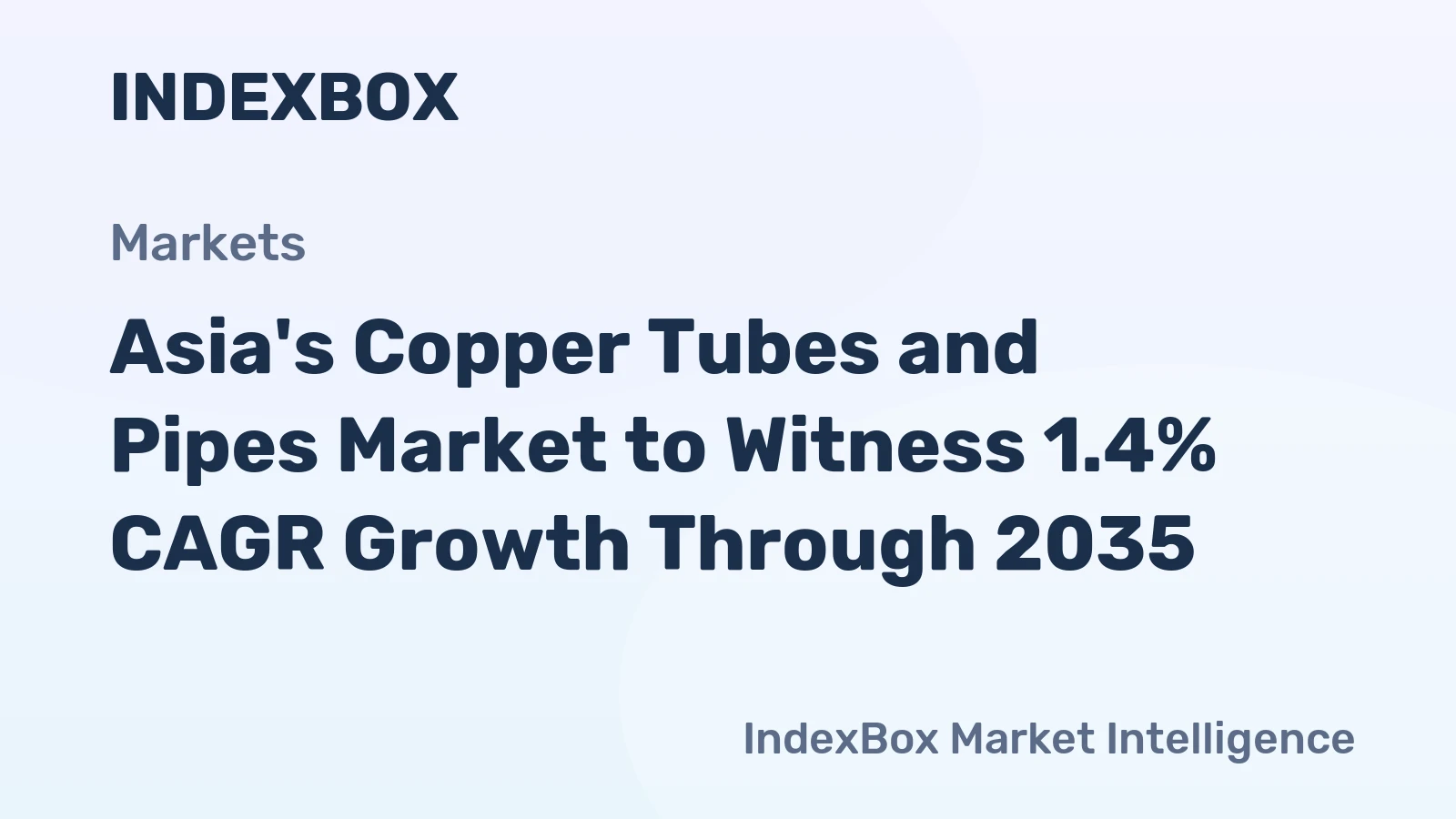 Asia's Copper Tubes and Pipes Market to Witness 1.4% CAGR Growth Through 2035