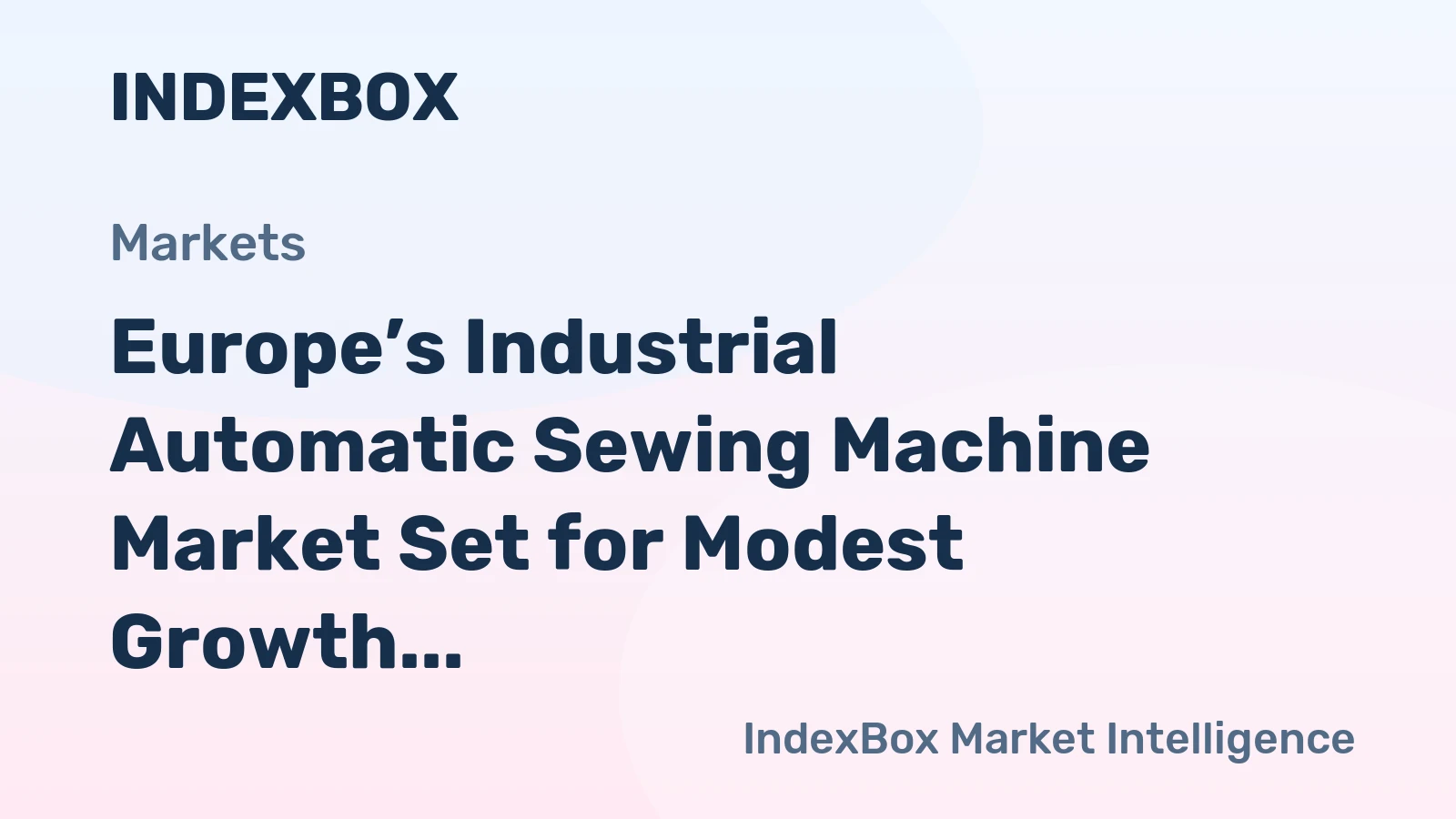 Europe’s Industrial Automatic Sewing Machine Market Set for Modest Growth with 1.4% CAGR