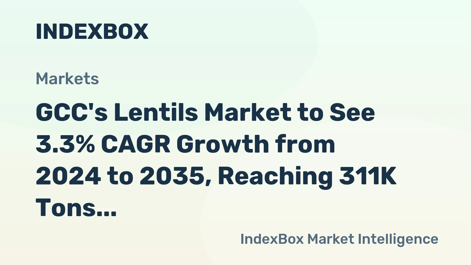 GCC's Lentils Market to See 3.3% CAGR Growth from 2024 to 2035, Reaching 311K Tons