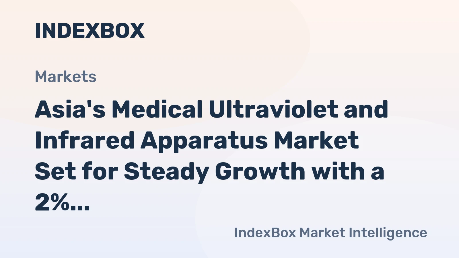 Asia's Medical Ultraviolet and Infrared Apparatus Market Set for Steady Growth with a 2% CAGR in Value
