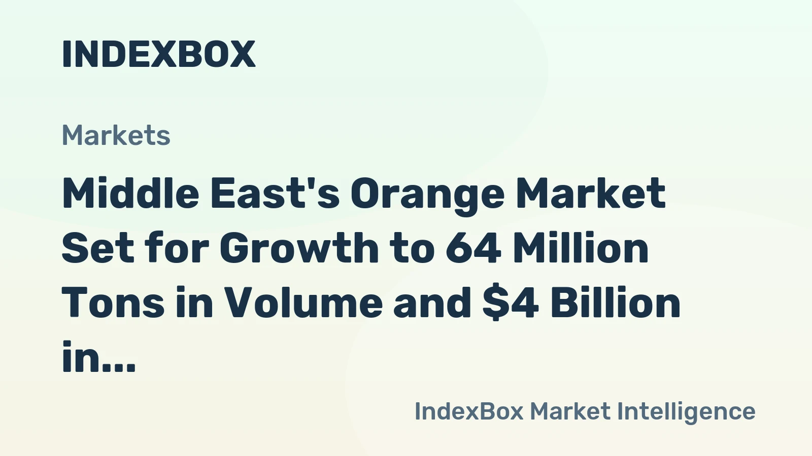 Middle East's Orange Market Set for Growth to 64 Million Tons in Volume and $4 Billion in Value
