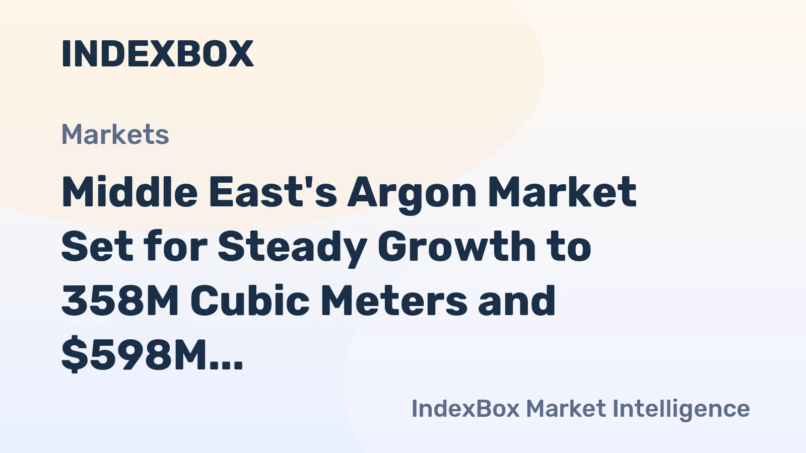 Middle East's Argon Market Set for Steady Growth to 358M Cubic Meters and $598M in Value