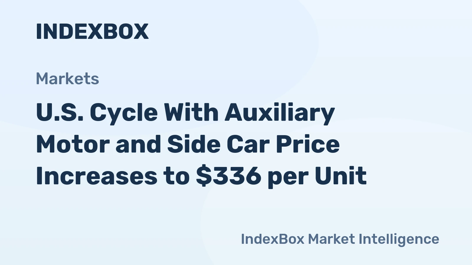 U.S. Cycle With Auxiliary Motor and Side Car Price Increases to $336 per Unit