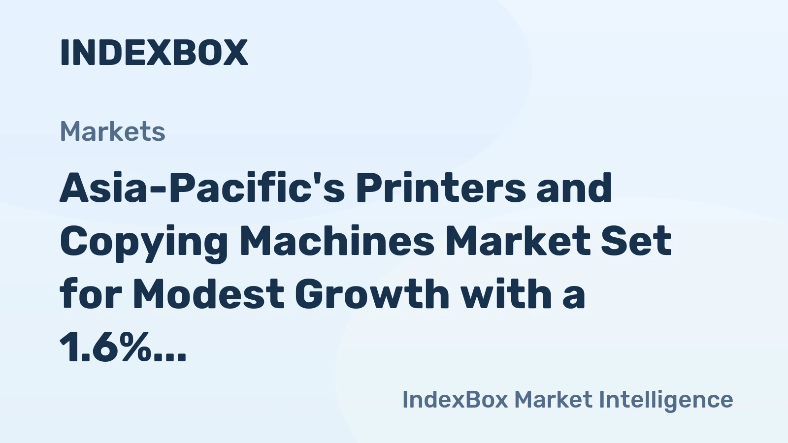 Asia-Pacific's Printers and Copying Machines Market Set for Modest Growth with a 1.6% CAGR in Value