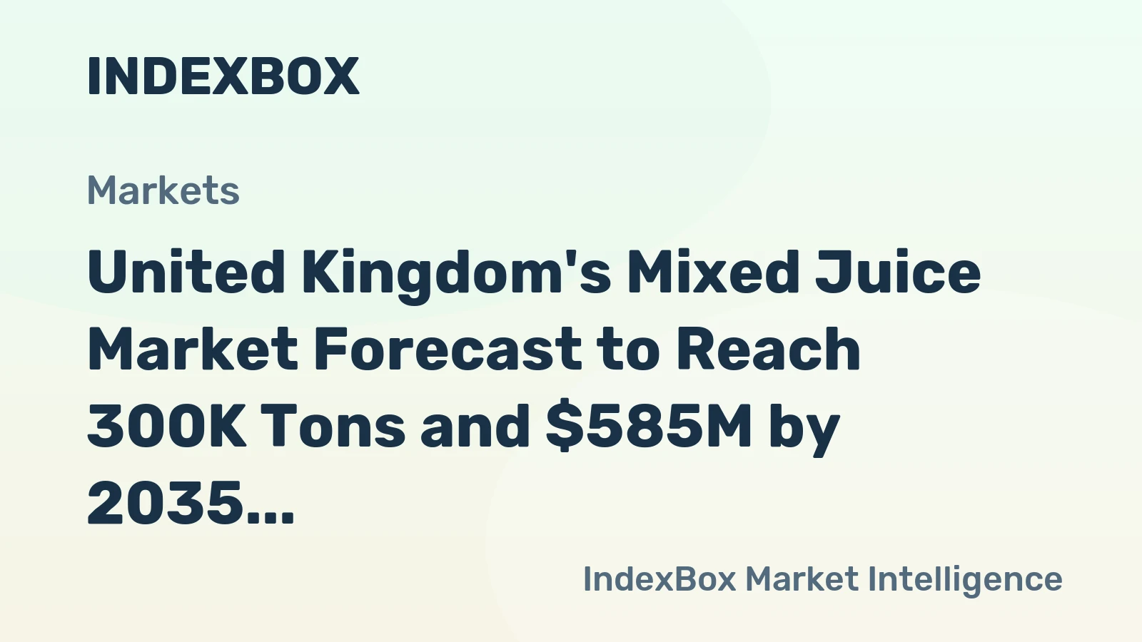 United Kingdom's Mixed Juice Market Forecast to Reach 300K Tons and $585M by 2035