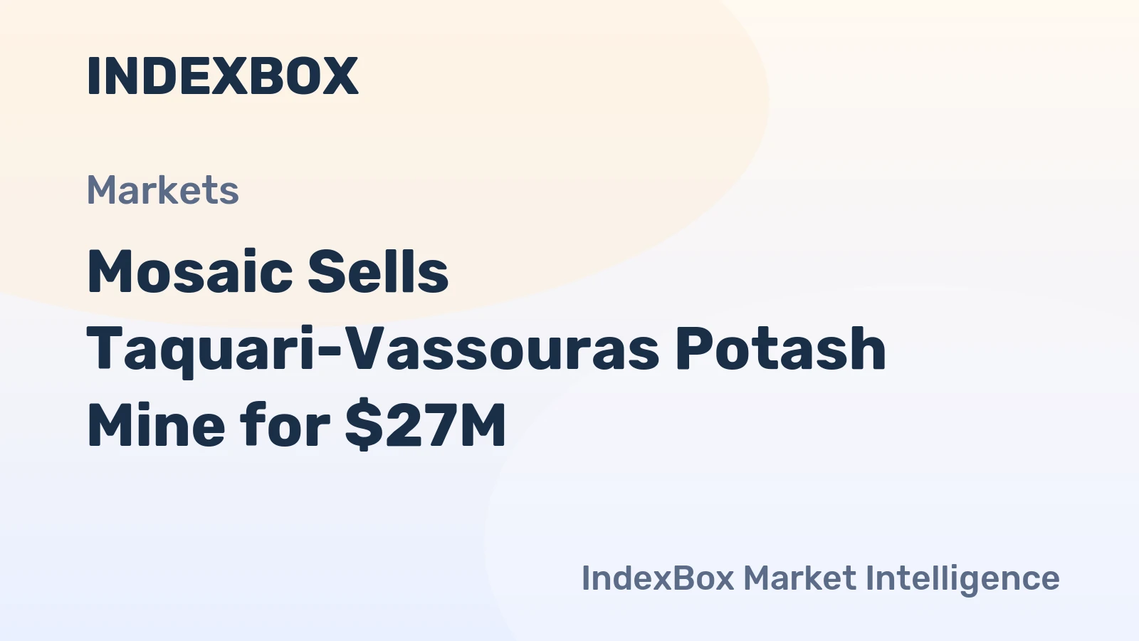 Mosaic Sells Taquari-Vassouras Potash Mine for $27M