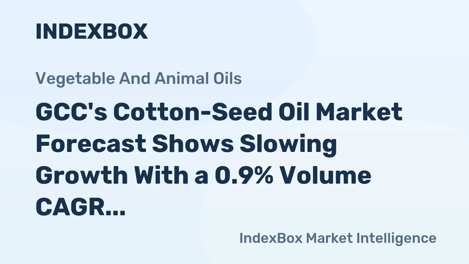 GCC's Cotton-Seed Oil Market Forecast Shows Slowing Growth With a 0.9% Volume CAGR Through 2035