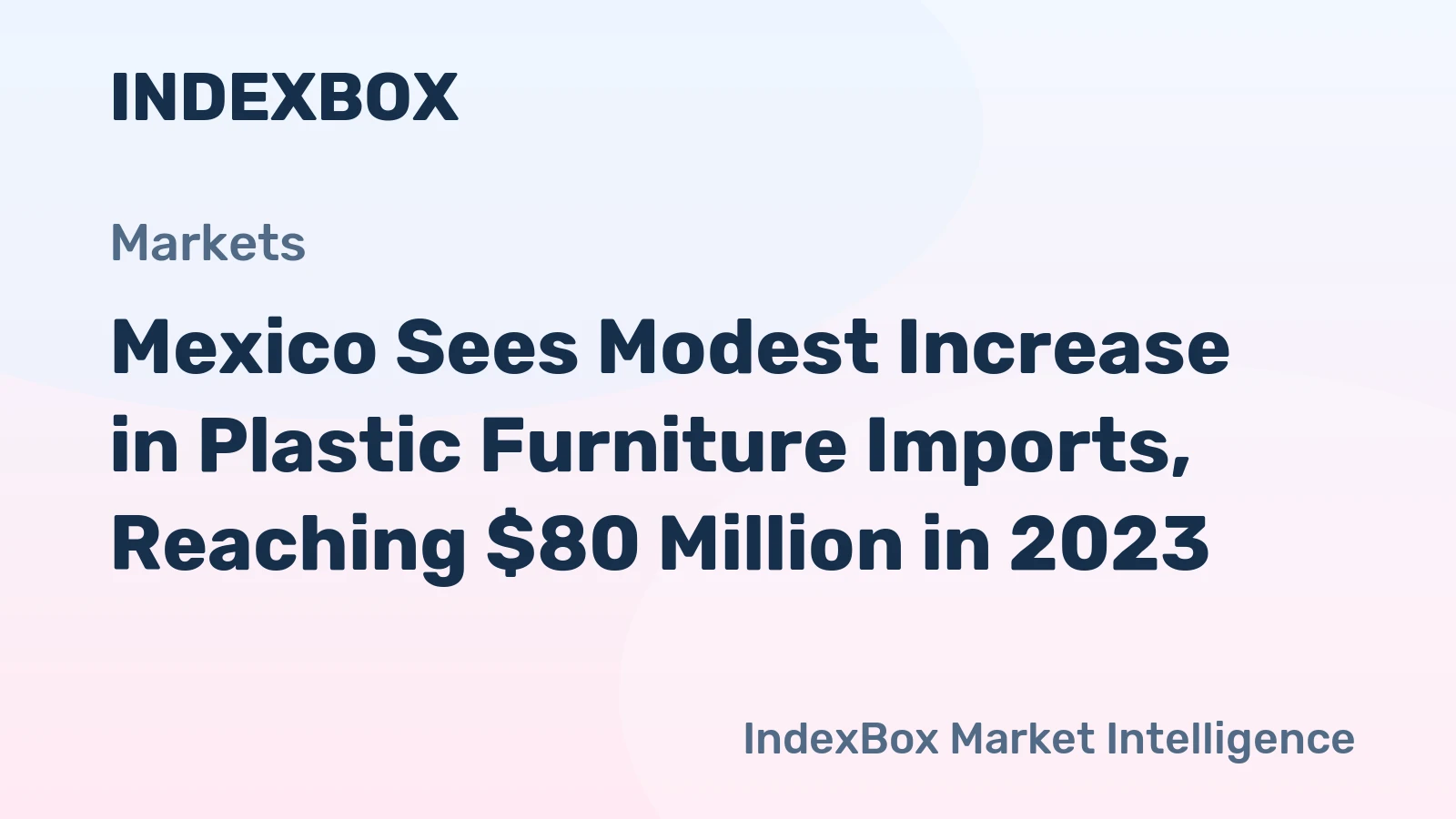 Mexico Sees Modest Increase in Plastic Furniture Imports, Reaching $80 Million in 2023